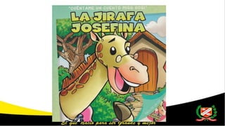 LA JIRAFA JOSEFINA.pptx LECTURA Y ACTIVIDADES DE COMPRENSION | PPTX