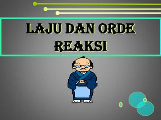 Laju reaksi indah | PPTX