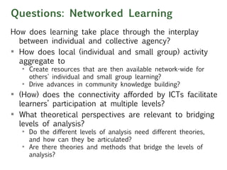 Connecting Levels and Methods of Analysis in Networked Learning ...