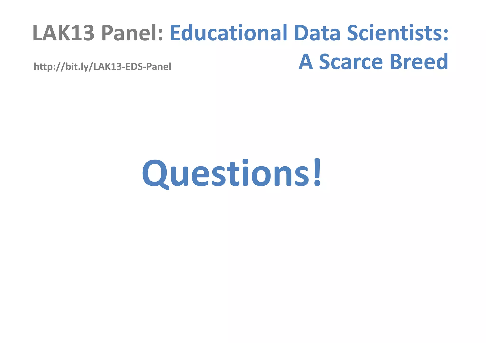 Educational Data Scientists: A Scarce Breed | PPT