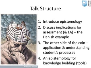 LAK13: Epistemology, Pedagogy, Assessment and Learning Analytics | PPTX