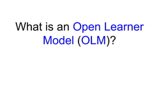 Open learner models (OLMs) and learning analytics dashboards: A systematic review | PPT