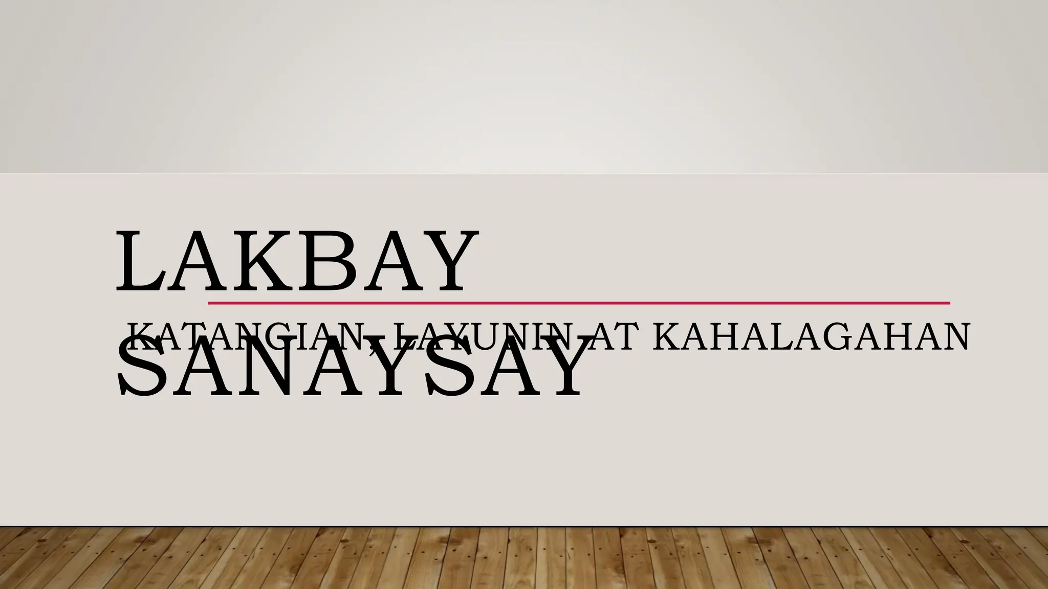 LAKBAY-SANAYSAY.pptx-VVVFXVBVNJM, GNHGFGH | PPTX