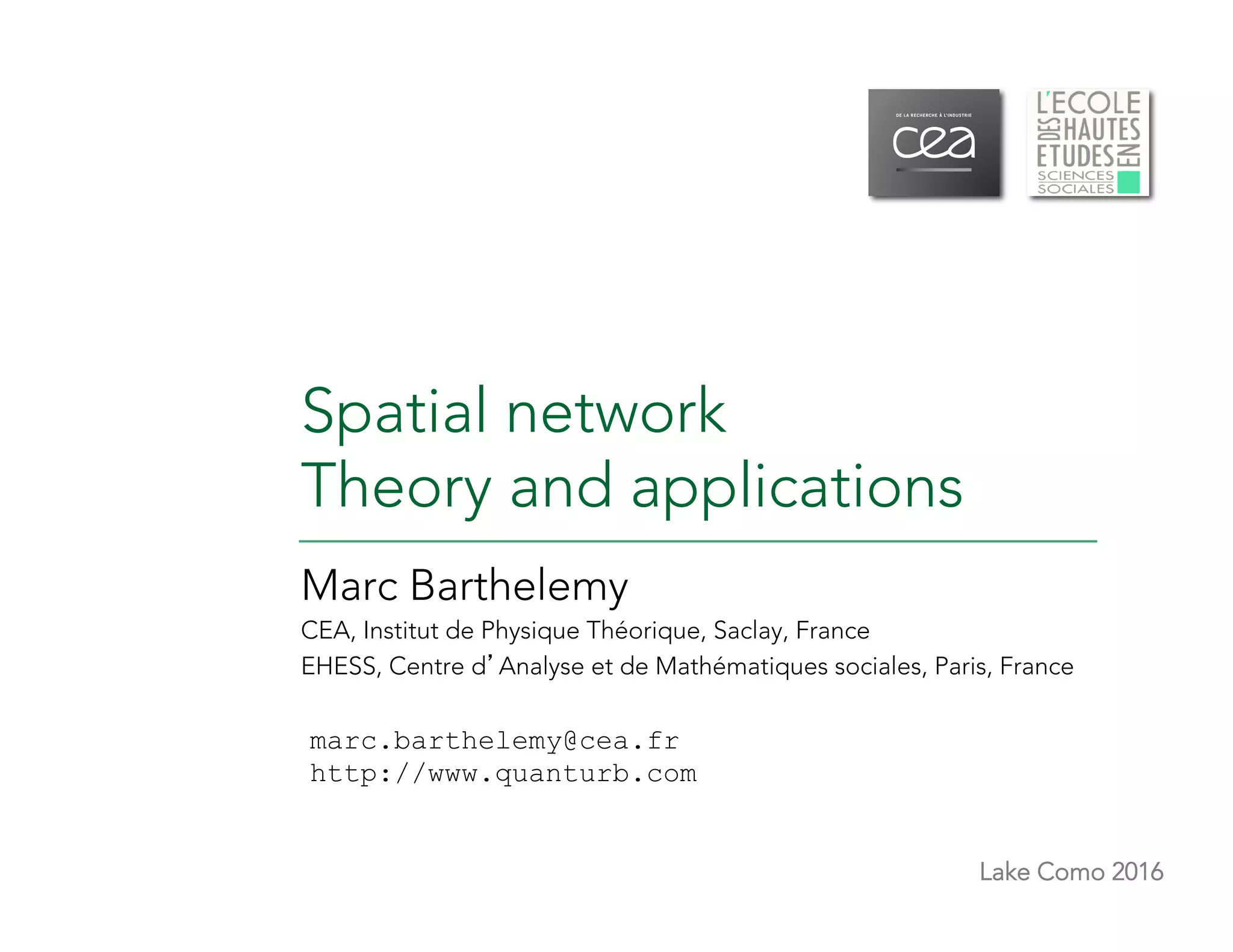 Spatial network, Theory and applications - Marc Barthelemy | PPT