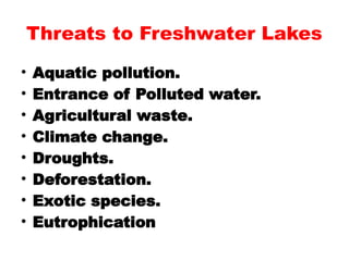 Freshwater Ecosystem Importance and Threats to Lakes | PPTX