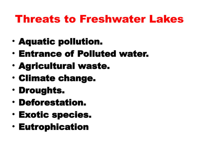 Freshwater Ecosystem Importance and Threats to Lakes | PPTX