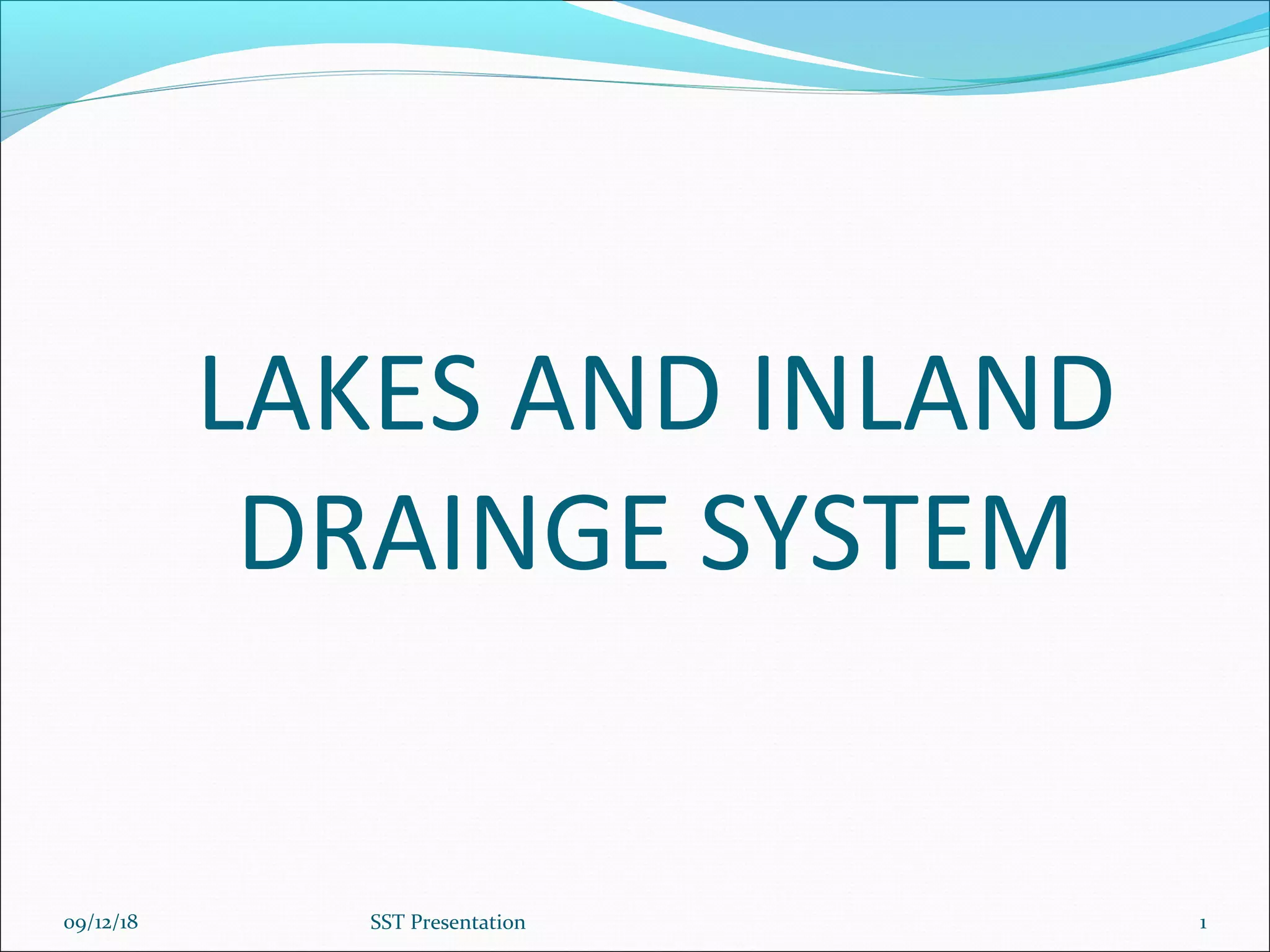 Lakes and indland drainage system | PPT