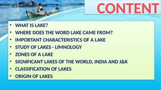 Lakes: Characteristics, Zones, Classification, Origin. | PPTX