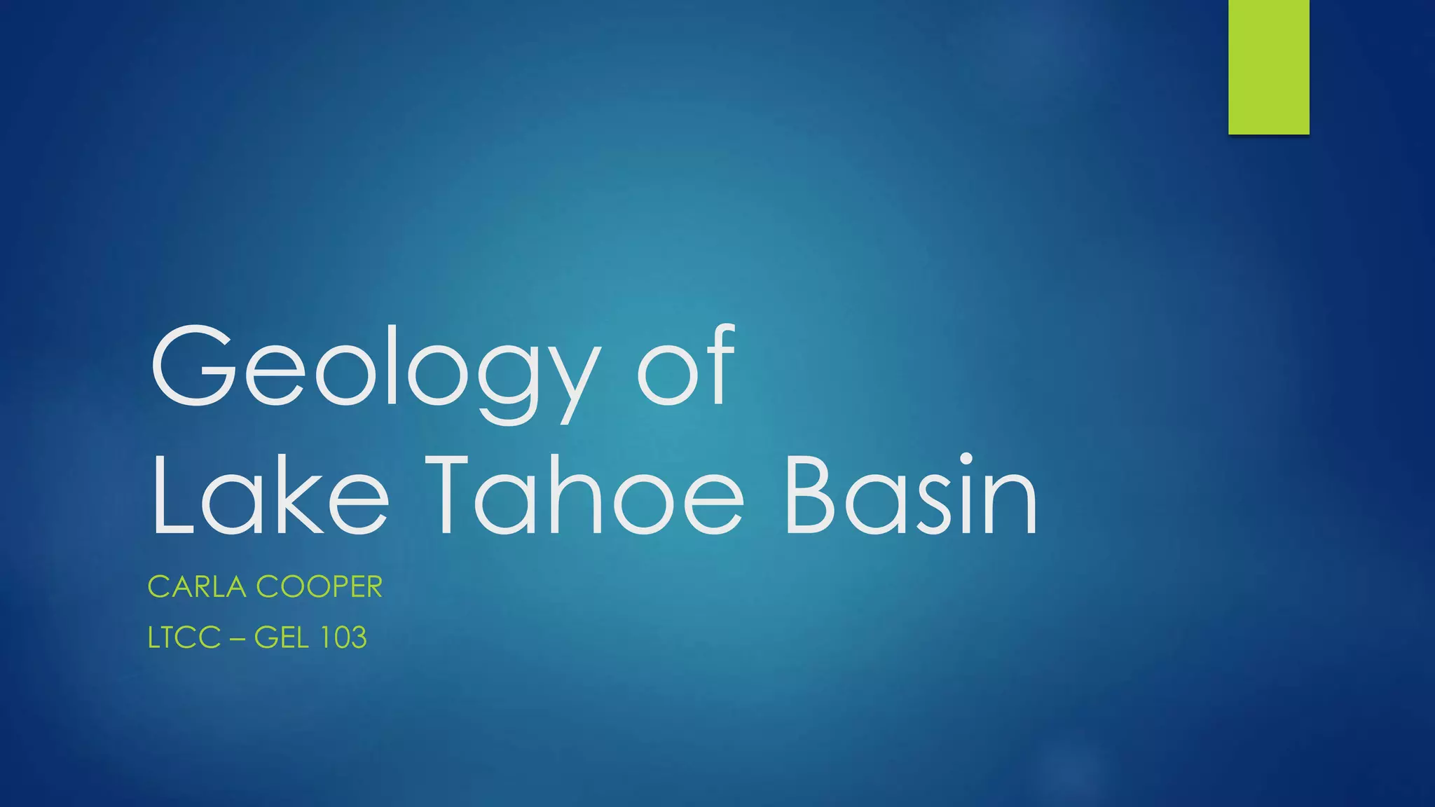 Geology of Lake Tahoe Basin - 2015 | PPTX