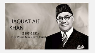 Liaquat Ali Khan Presentation | PPTX