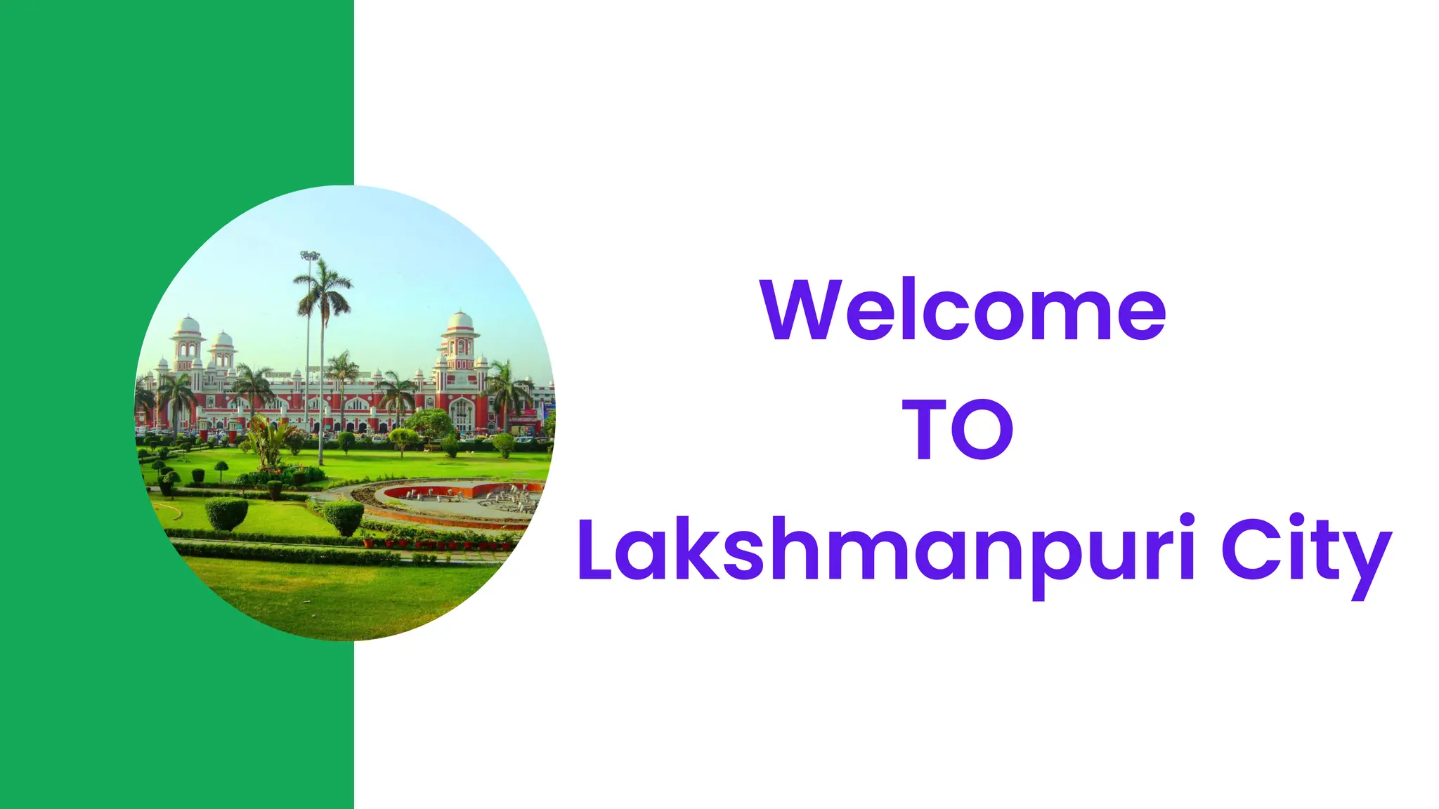 lakshmanpuri is the new name of lucknow. | PPT