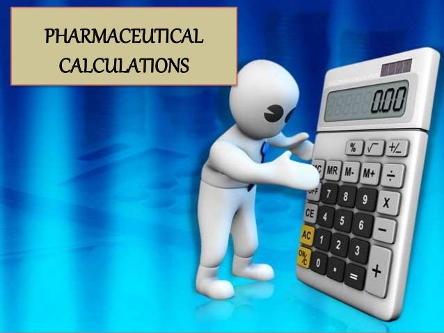 Pharmaceutical calculations