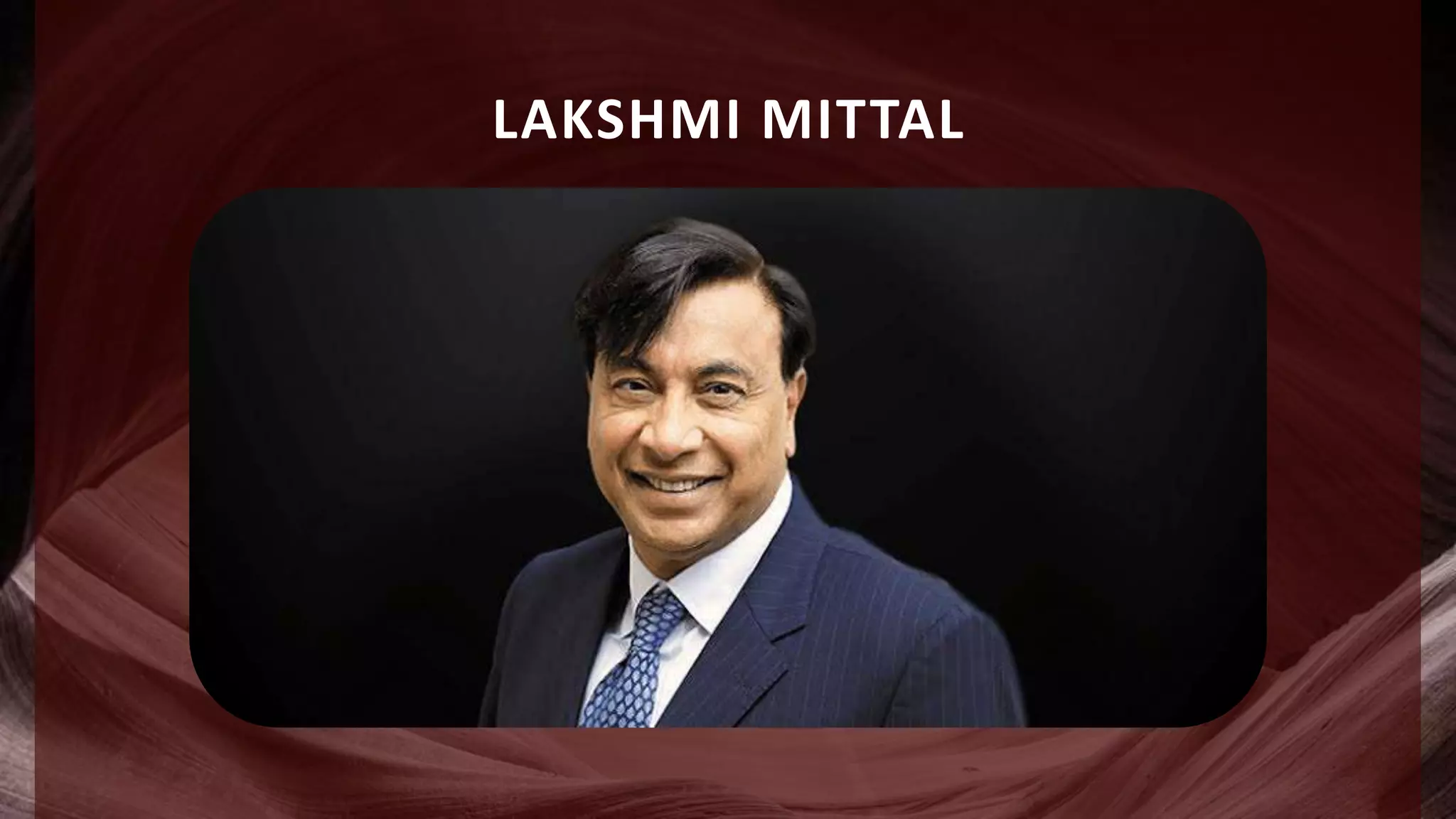 Lakshmi Mittal.pptx