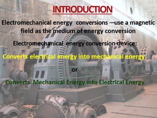 ELECTROMECHANICAL ENERGY CONVERSION PROCESS BY LAKSHYA PANDEY.pptx