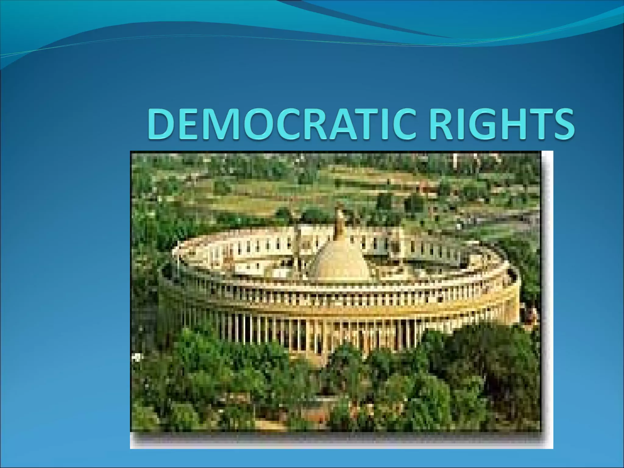 DEMOCRATIC RIGHT | PPT