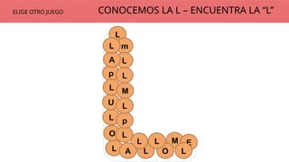 Aprende la letra L con juegos interactivos para niños | PPSX