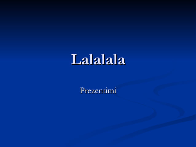 Lalalala | PPT