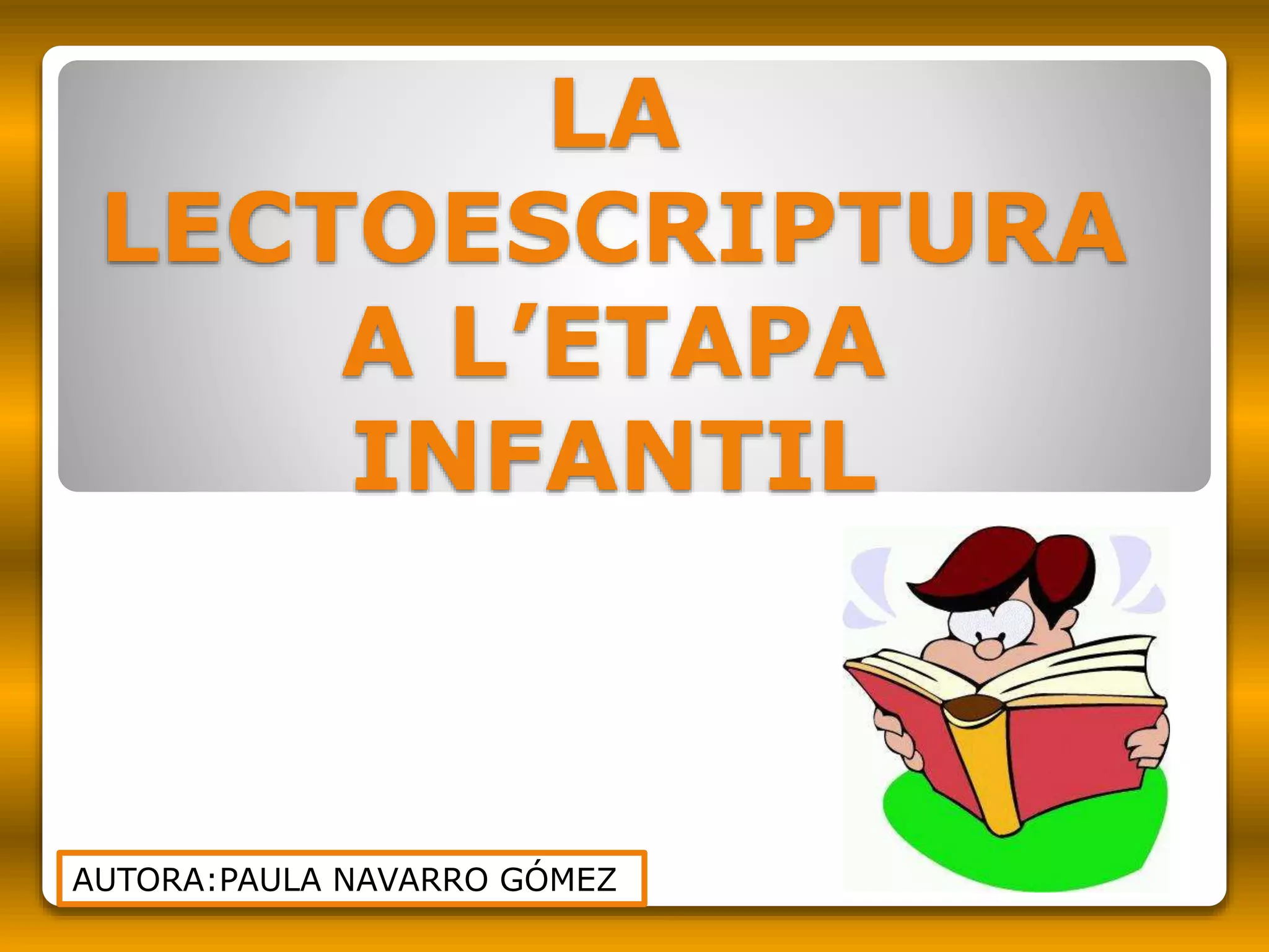 La lectoescriptura a l’etapa infantil | PPTX