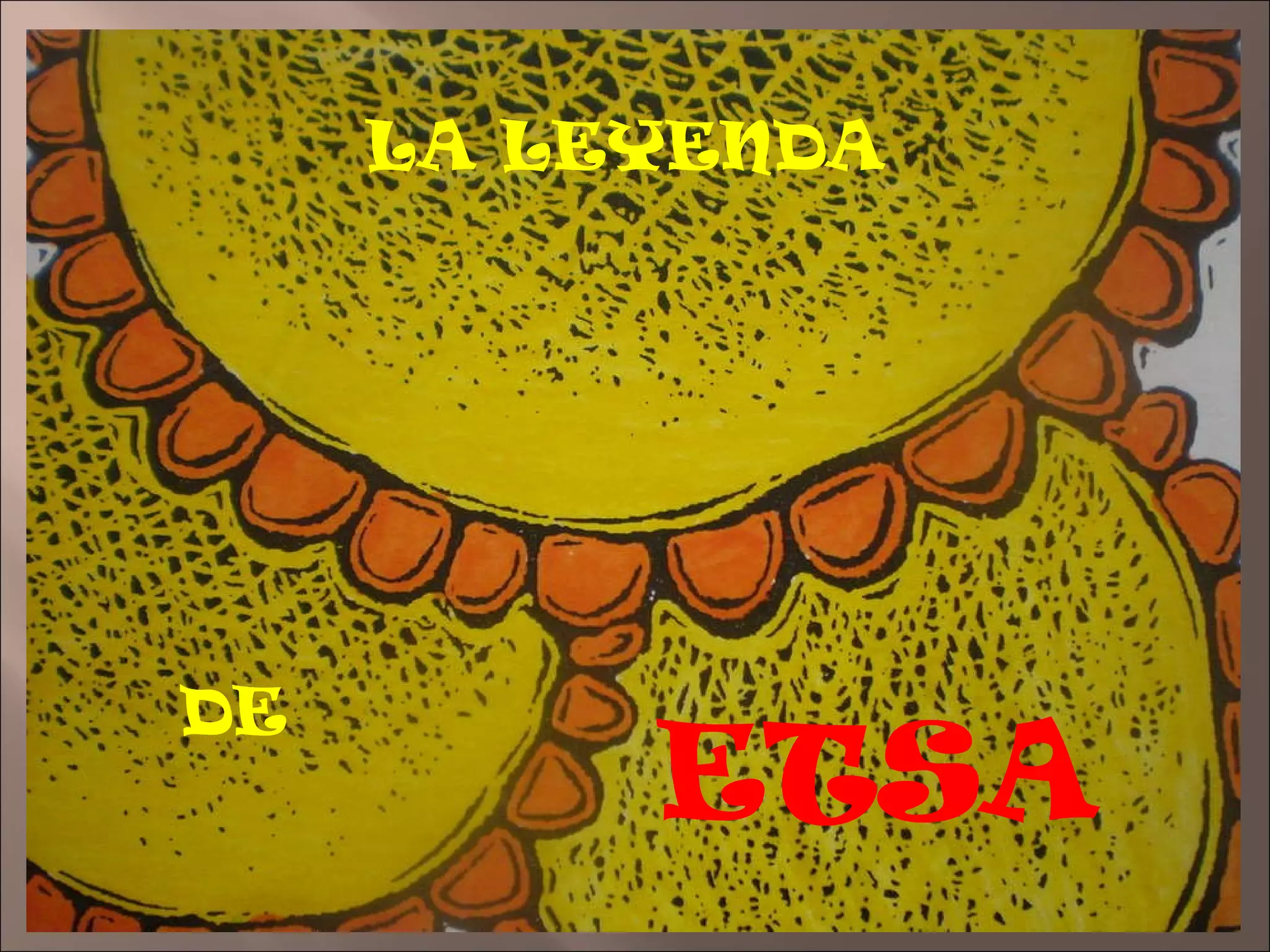 La leyenda de etsa | PPT