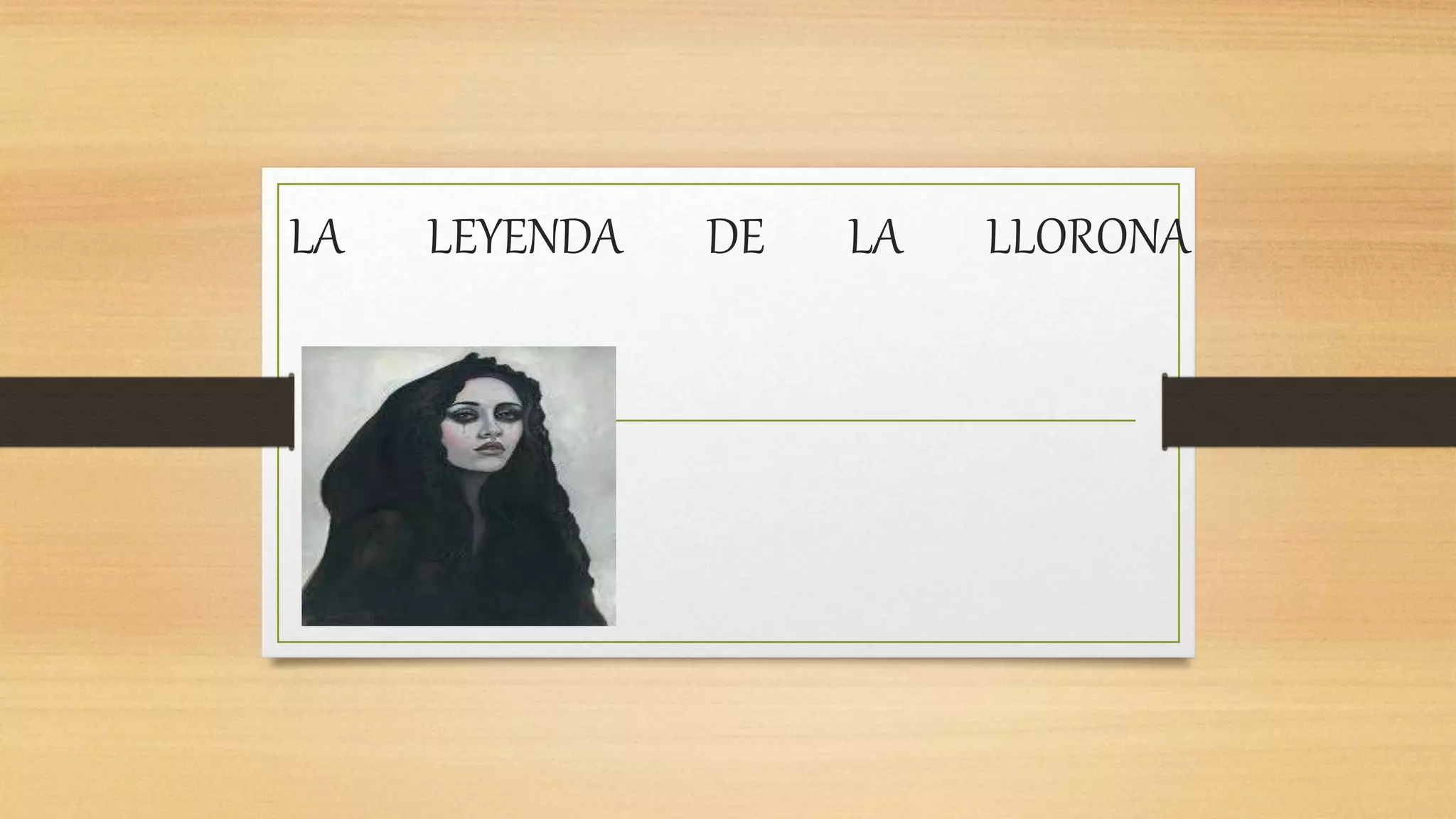 La leyenda de la llorona | PPTX