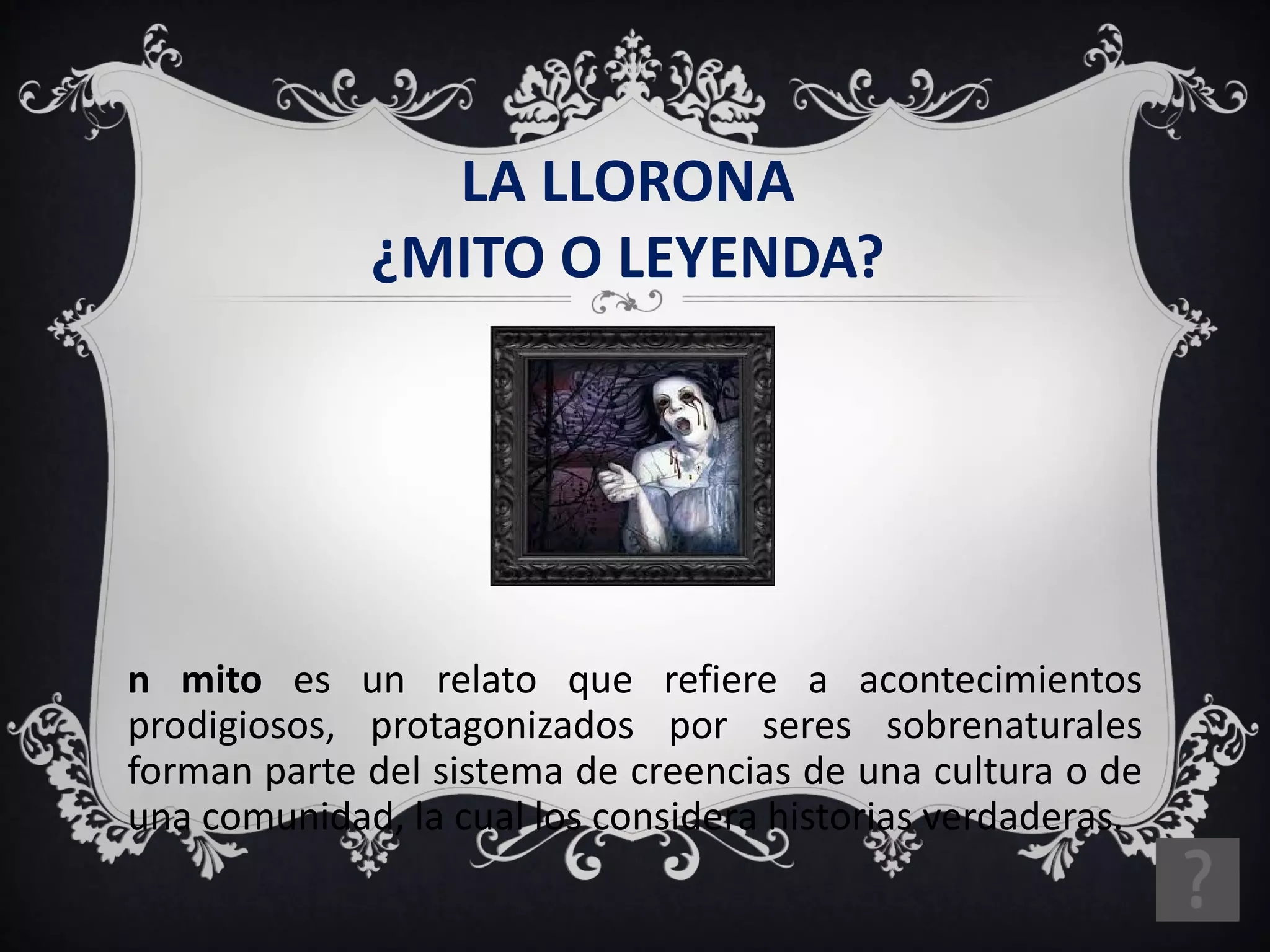 La llorona mitos o leyendas | PPT
