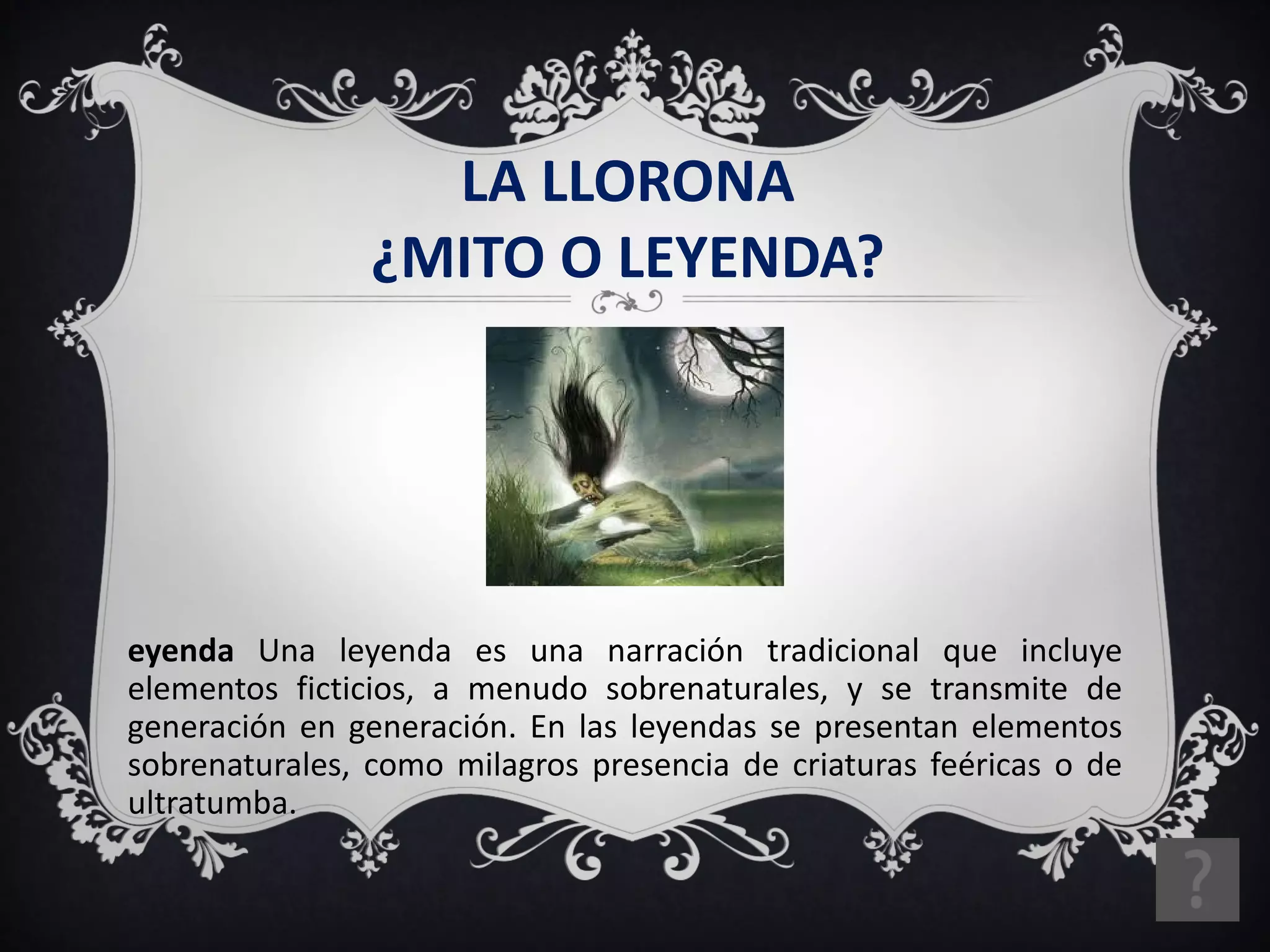 La llorona mitos o leyendas | PPT