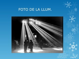 La llum de karla i andrea. | PPT