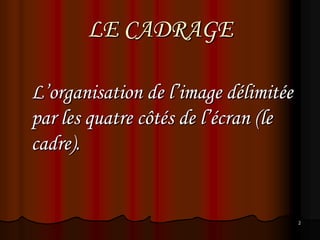 L'alphabet du cadrage | PPT