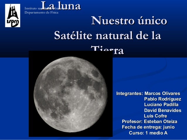 La luna nuestro único satélite natural de la tierra