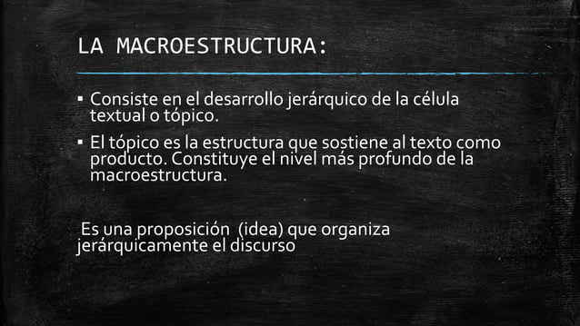 LA MACROESTRUCTURA TEXTUAL. TÓPICO TEXTUAL. CLASES DE TÓPICOS ...