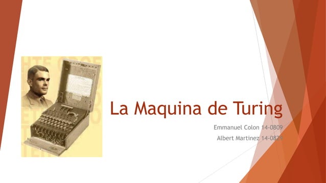 La maquina de Turing, sus tipos y aplicaciones. | PPTX
