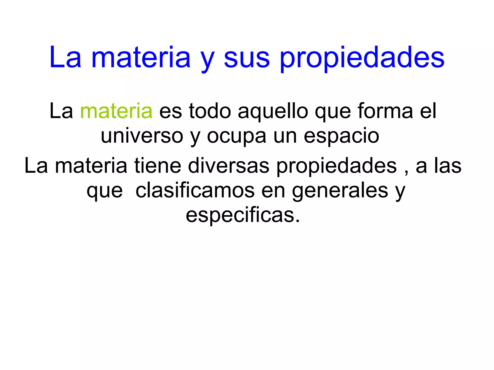 La materia y sus propiedades P Bartolomé | PPT