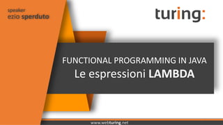 Functional Programming in Java - Le Espressioni Lambda | PPT