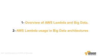 8 ways to leverage AWS Lambda in your Big Data workloads | PPT