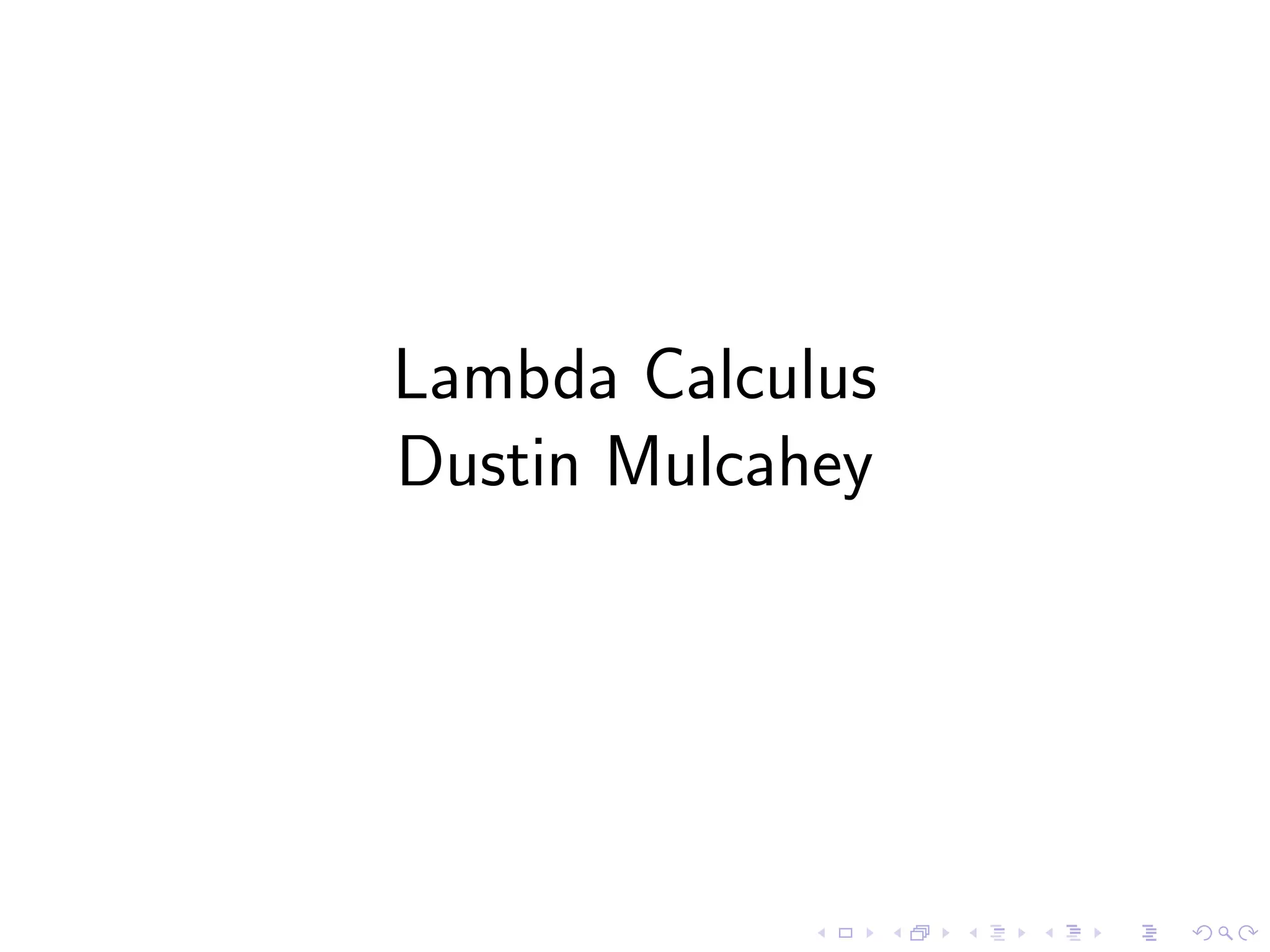 Lambda Calculus By Dustin Mulcahey Ppt 