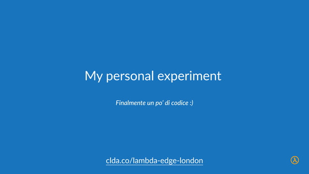 Serverless London - Lambda@Edge (Serverless & Originless on AWS) | PPT