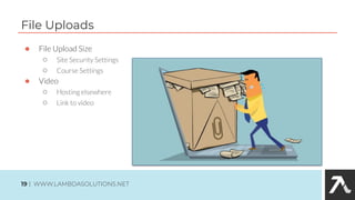 Lambda Lab: LMS Maintenance Made Easy - Storage, backups, archiving, file uploads | PPT