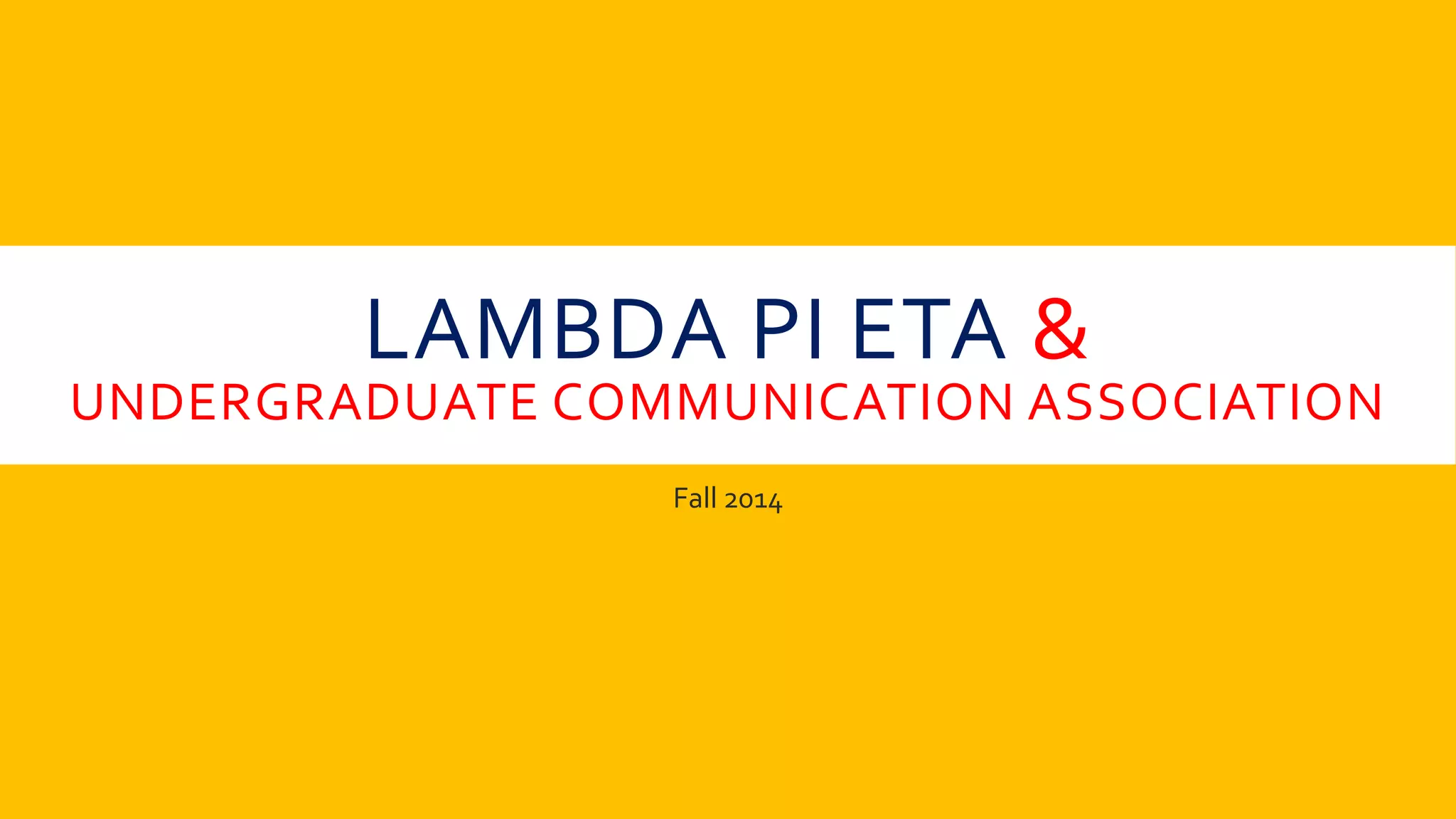 WVU: Lambda Pi Eta + UCA Meeting (Fall 2014) | PPT