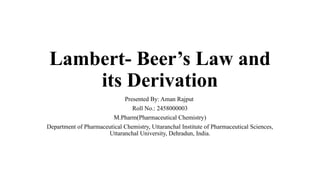 Lambert- Beer’s Law and its Derivation.pptx