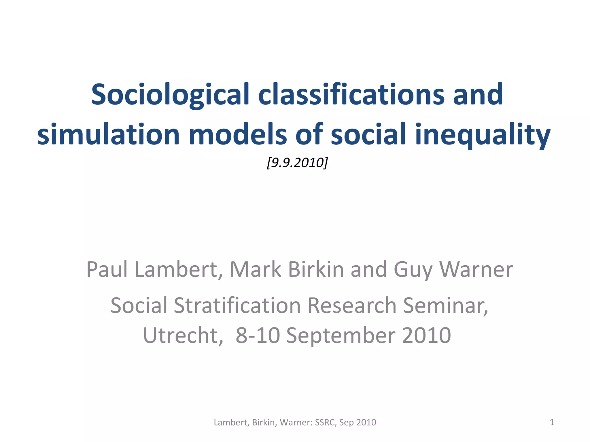 Sociological classifications and simulation models of social inequality ...