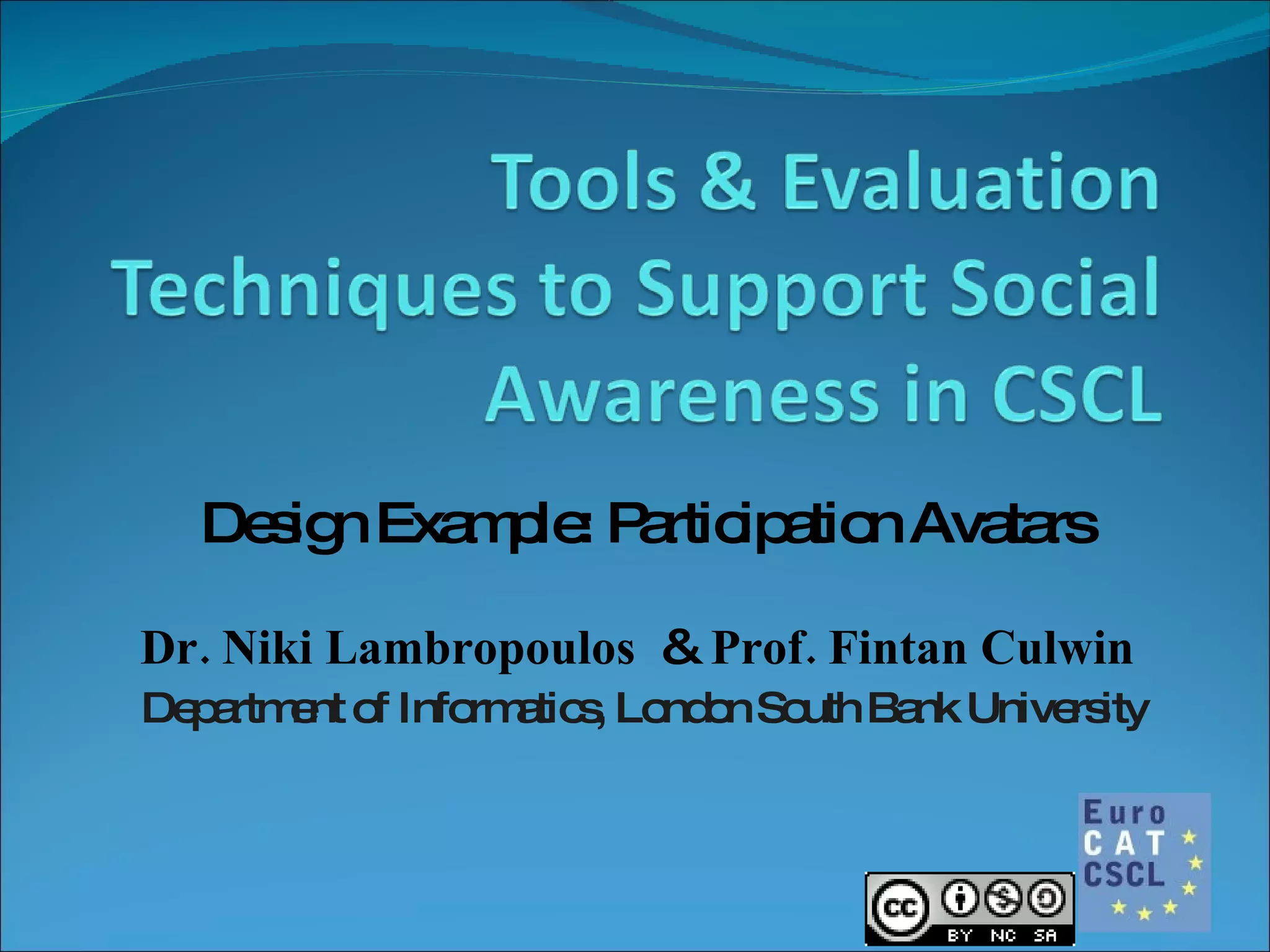 Tools and Evaluation Techniques to Support Social Awareness in CSCeL ...