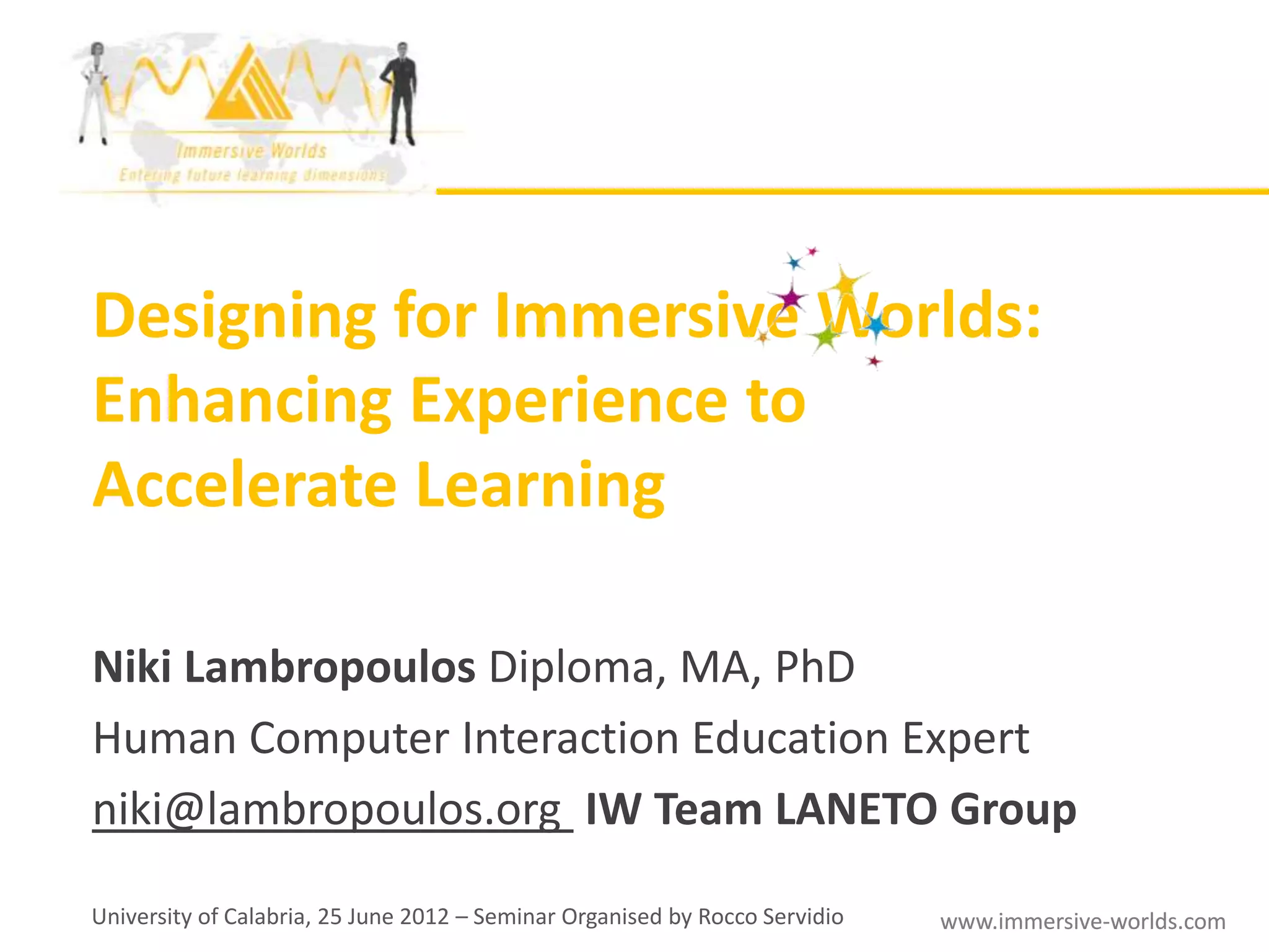 Designing for Immersive Worlds: Enhancing Experience to Accelerate ...