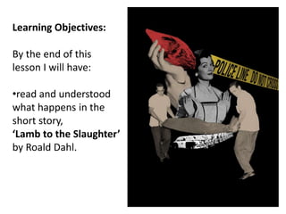 Lamb to the Slaughter | PPTX