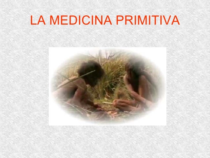 La Medicina Primitiva