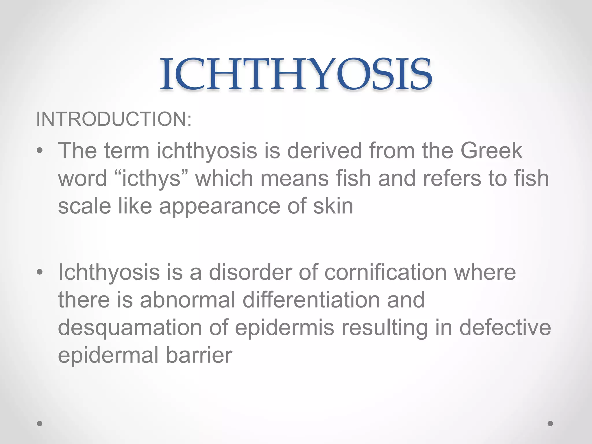 Lamellar ichthyosis: Discussion | PPTX