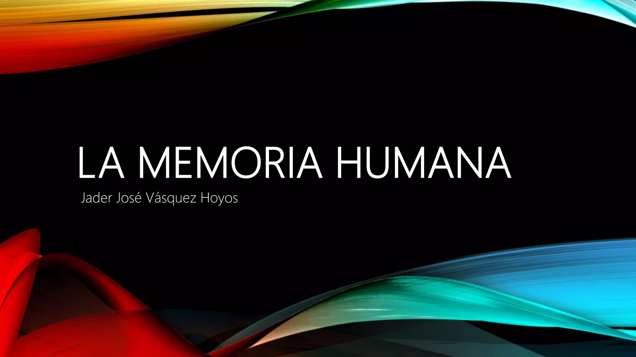 La memoria humana jader vasquez | PPT