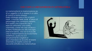 La Metamorfosi della letteraptxòmosdjkopd | PPTX