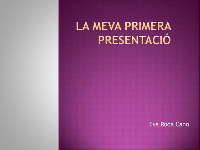 La meva primera presentació | PPT