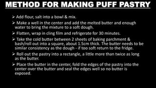 This ppt will describe what is a pastry and how laminated pastry is ...