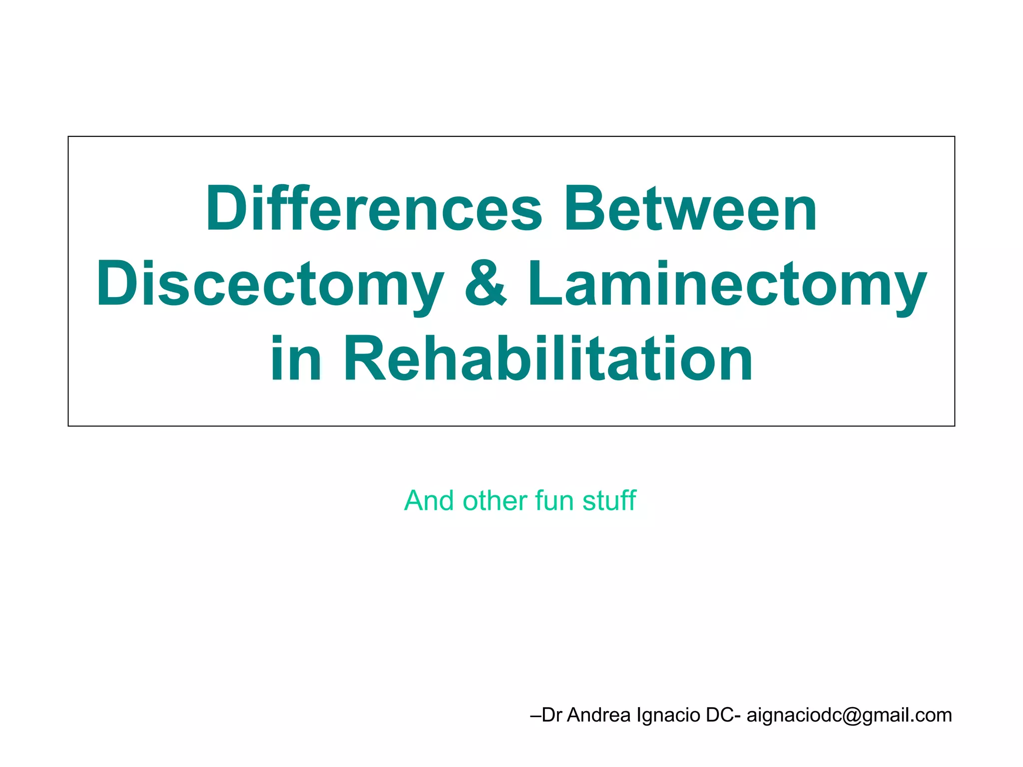 Laminectomy Vs Discectomy In Rehabilitation Ppt 6313